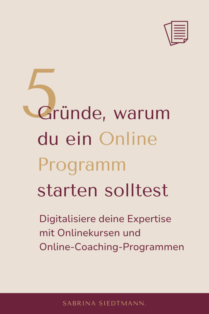 5 Gründe, warum Du ein Online-Programm starten solltest - Sabrina Siedtmann